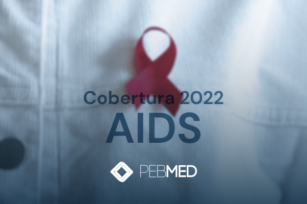 AIDS 2022: Veja a cobertura da 24th International AIDS Conference ...