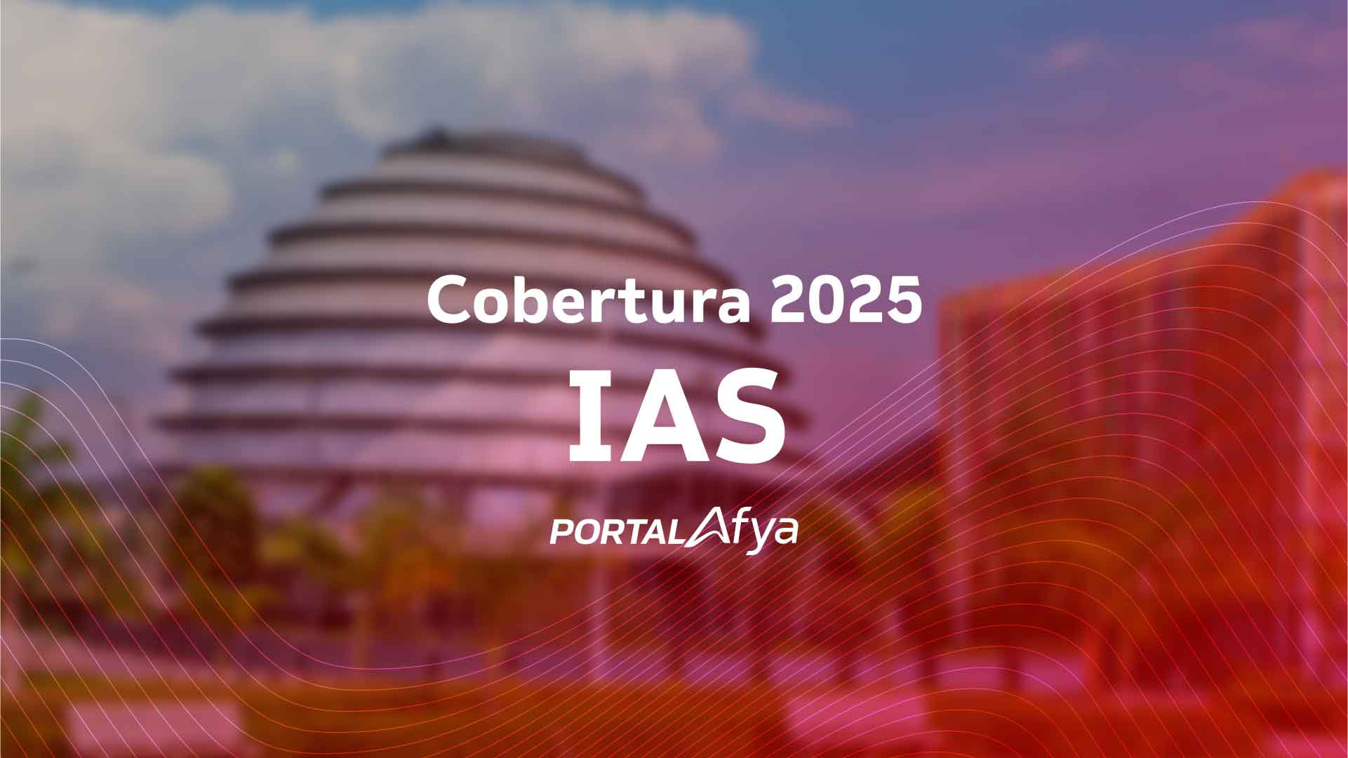 Highlights - IAS 2025 [podcast] - Portal Afya