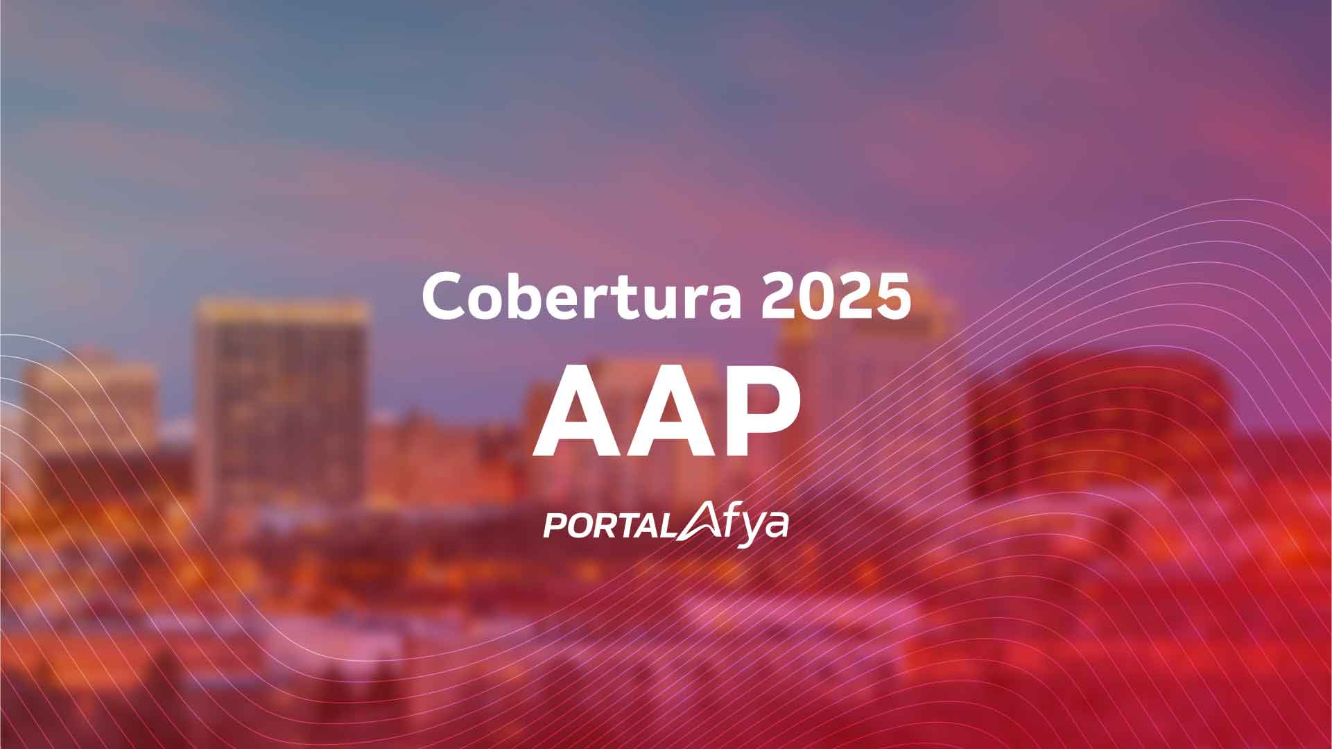 Highlights - AAP 2025 [podcast] - Portal Afya