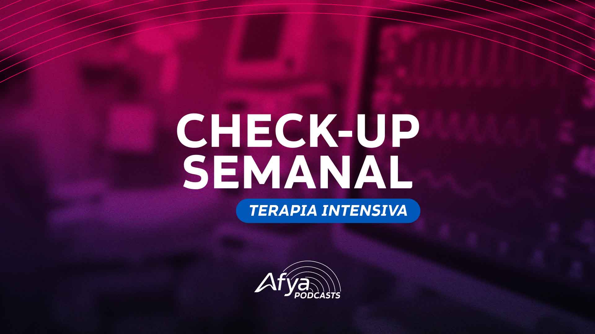 Check-up Semanal #Terapia Intensiva: volume, oxigênio e sepse [podcast ...